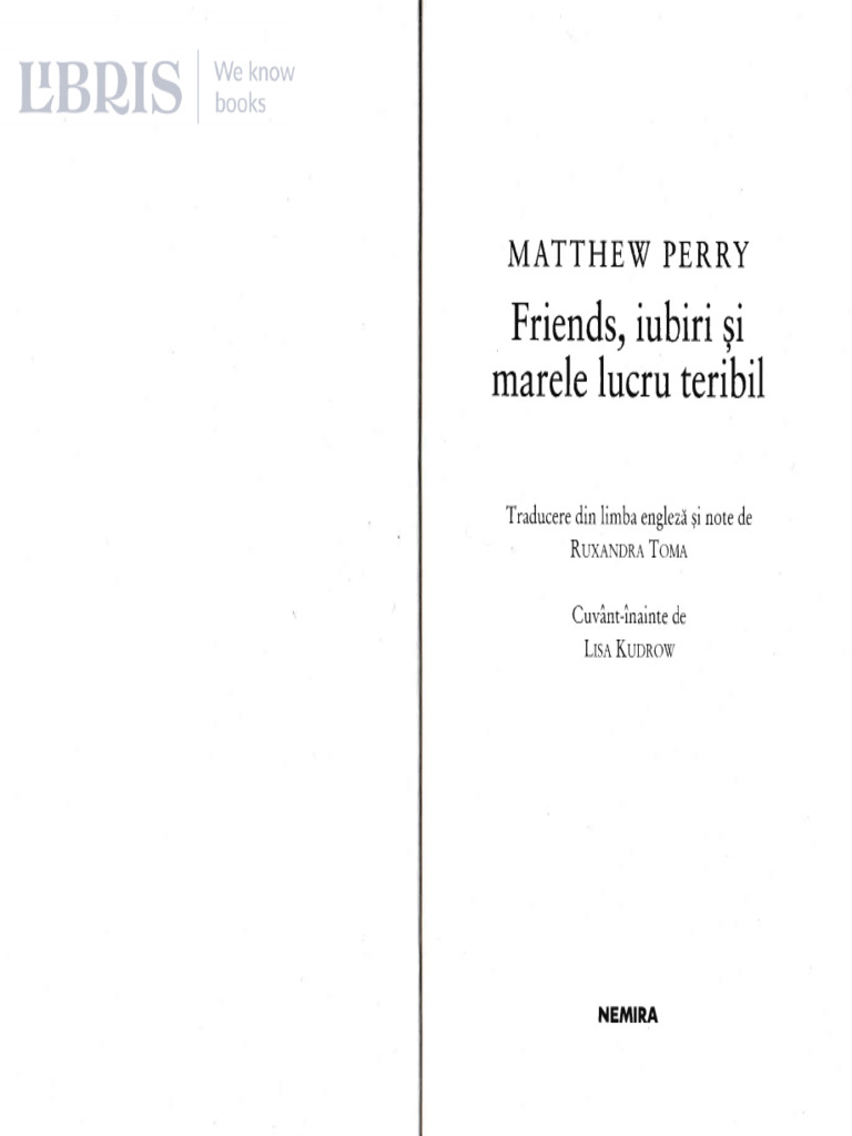 Friends, Iubiri Si Marele Lucru Teribil - Matthew Perry | PDF