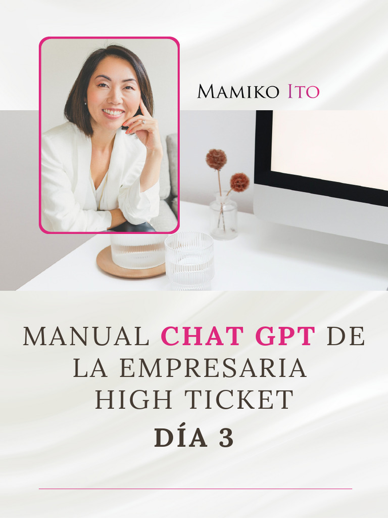 Manual Chat GPT de La Empresaria High Ticket - (Dia 3) | PDF | Crecimiento personal y ...