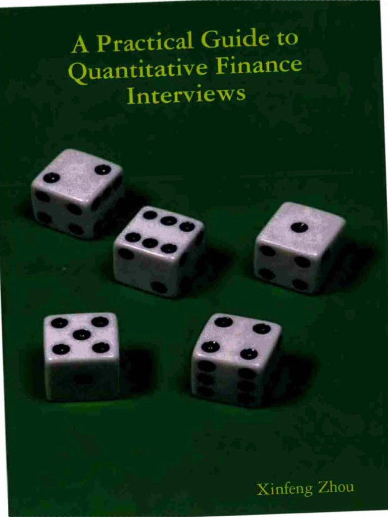 A Practical Guide To Quantitative Finance Interviews | PDF