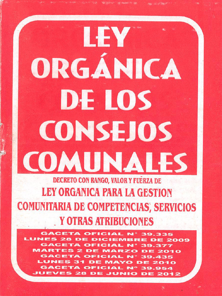 Ley Orgánica de los Consejos Comunales GACETA OFICIAL N°39335 | PDF Ley Orgánica de los Consejos Comunales GACETA OFICIAL N°39335 | PDF