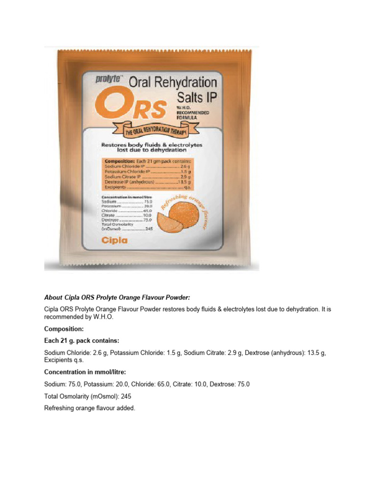 About Cipla ORS Prolyte Orange Flavour Powder:: Composition: Each 21 G ...