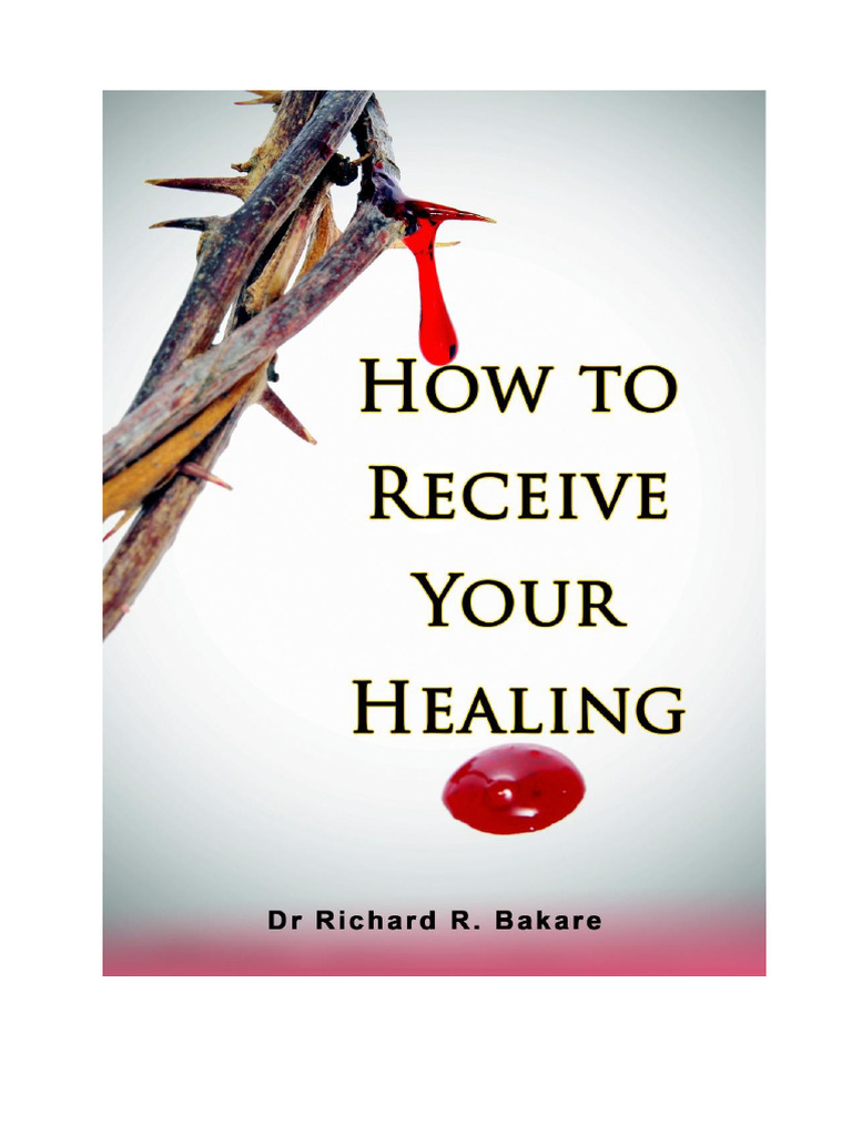 How Receive Your Healing Excerpt E-Book | PDF | Faith Healing | Prayer