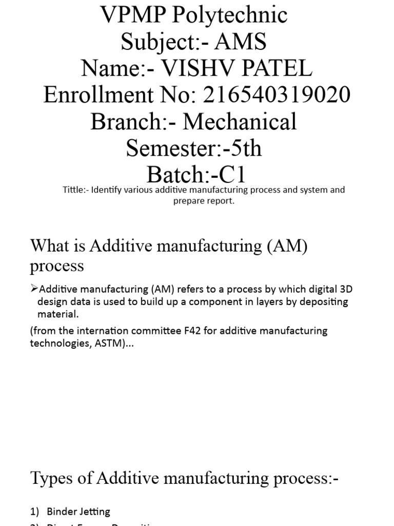 Tittle:-Identify Various Additive Manufacturing Process and System and ...
