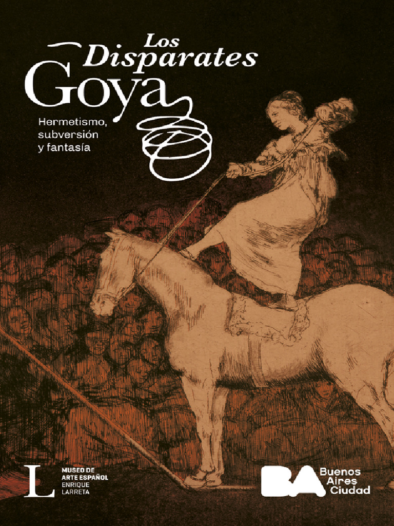 Goya: Los Disparates y su Vigencia | PDF | Francisco Goya | Impresión