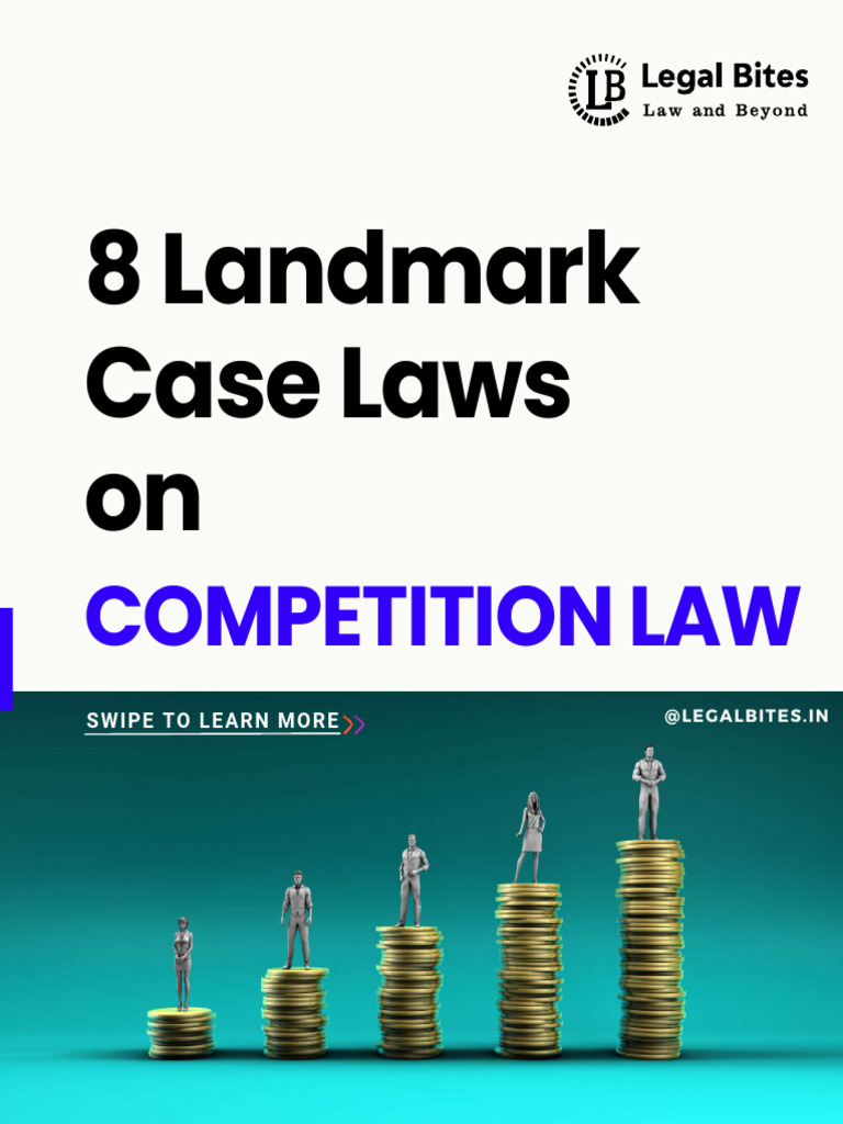 8 Landmark Case Laws On Competition Law-Legal Bites 2023 | Download ...