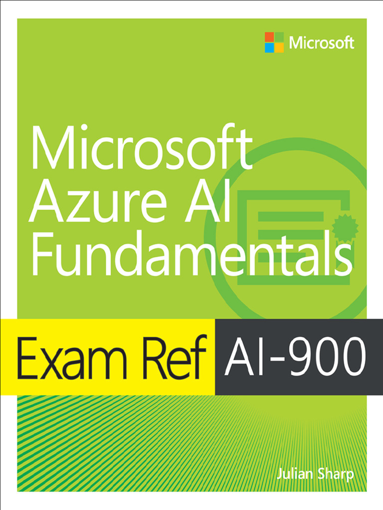 Exam Ref AI-900 Microsoft Azure AI Fundame - Julian Sharp | PDF | Machine Learning | Artificial ...