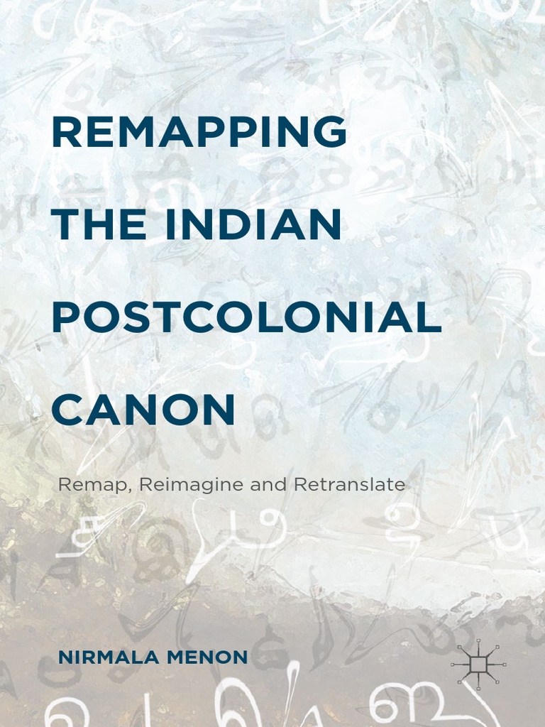 Remapping The Indian Postcolonial Canon Remap, Reimagine and ...