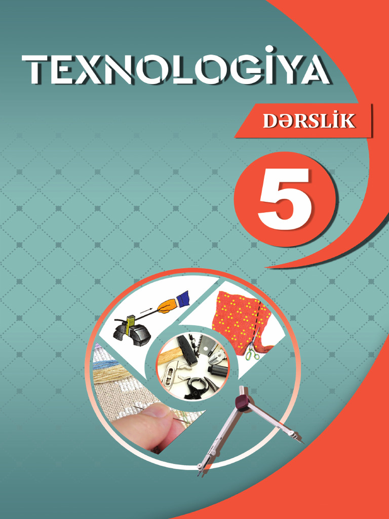 Quot Texnologiya Quot Fanni Uzra 5 Ci Sinif Ucun Darslik (1) | PDF