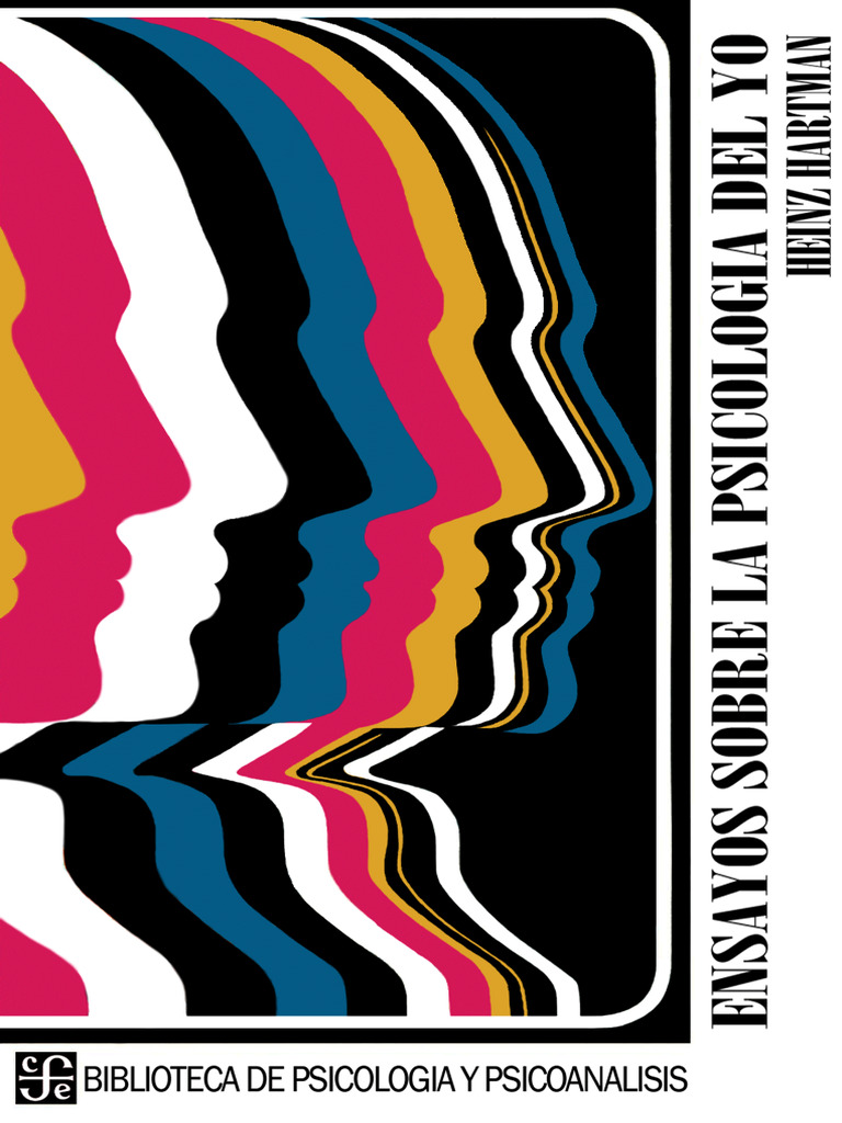 Ensayos Sobre La Psicologia Del Yo, Por Heinz Hartmann (Introducción y ...