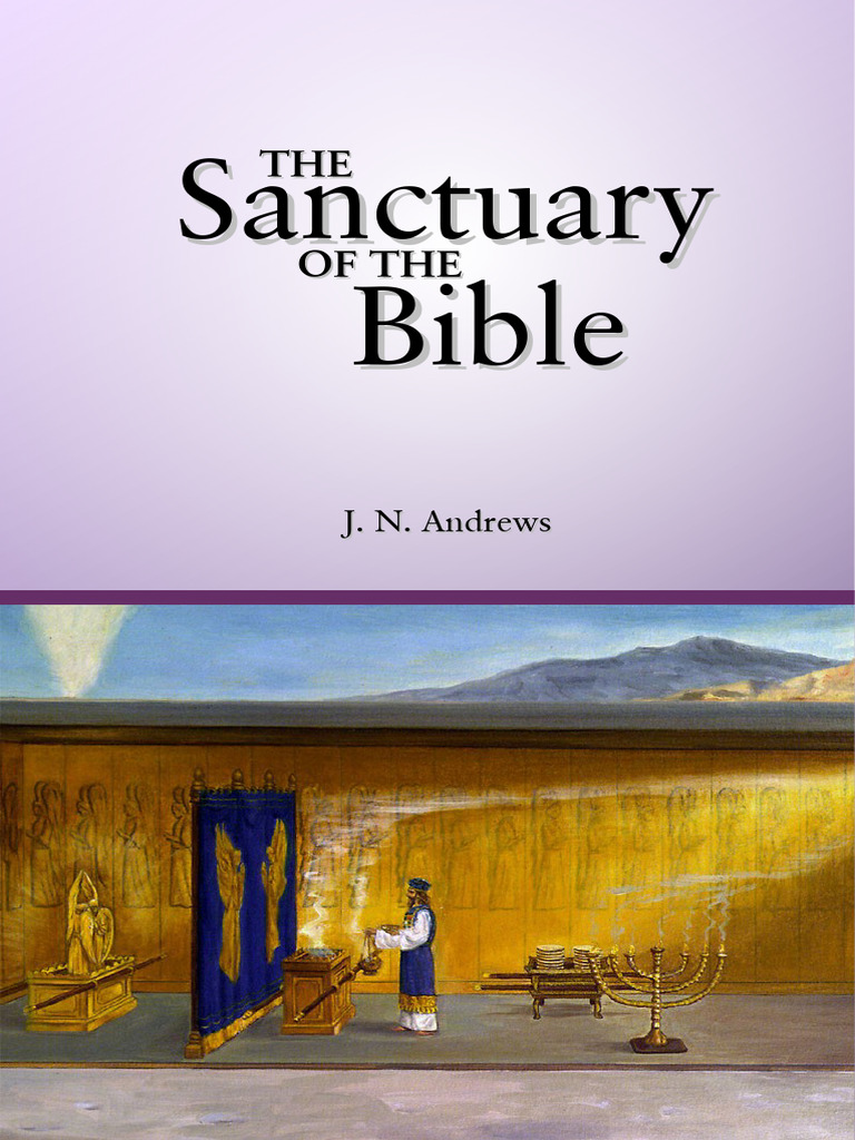 The Sanctuary of The Bible (J. N. Andrews) | PDF | Tabernacle | Book Of ...