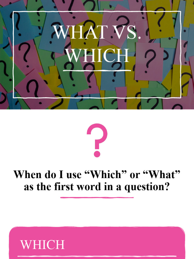Using "What" vs. "Which" in Questions | PDF | Career & Growth