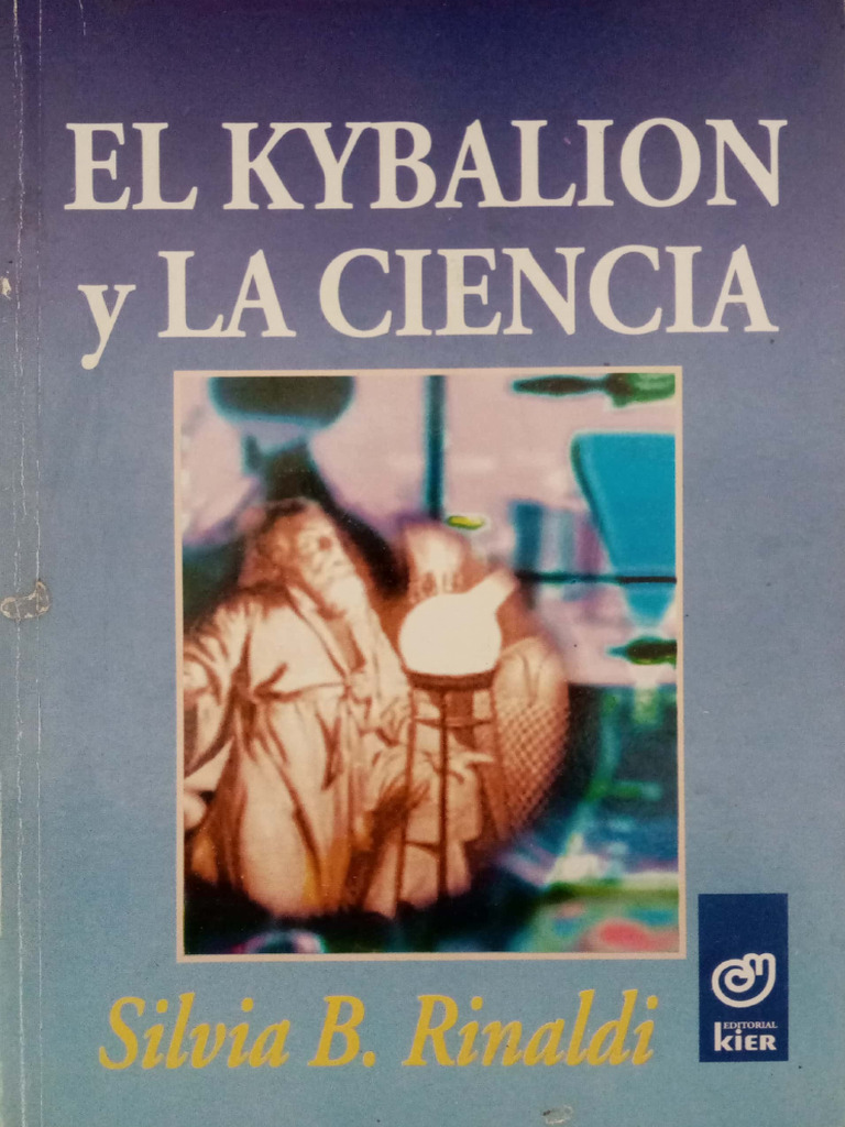 El Kybalion Y La Ciencia - Silvia Rinaldi | PDF