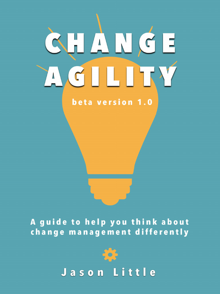 Change Agility - Jason Little | PDF | Agile Software Development ...