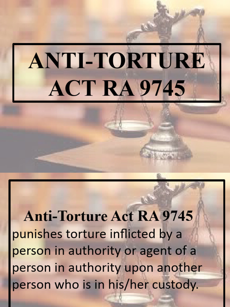 Week 4 Anti Torture Act RA 9745 | PDF | Torture | Criminal Law