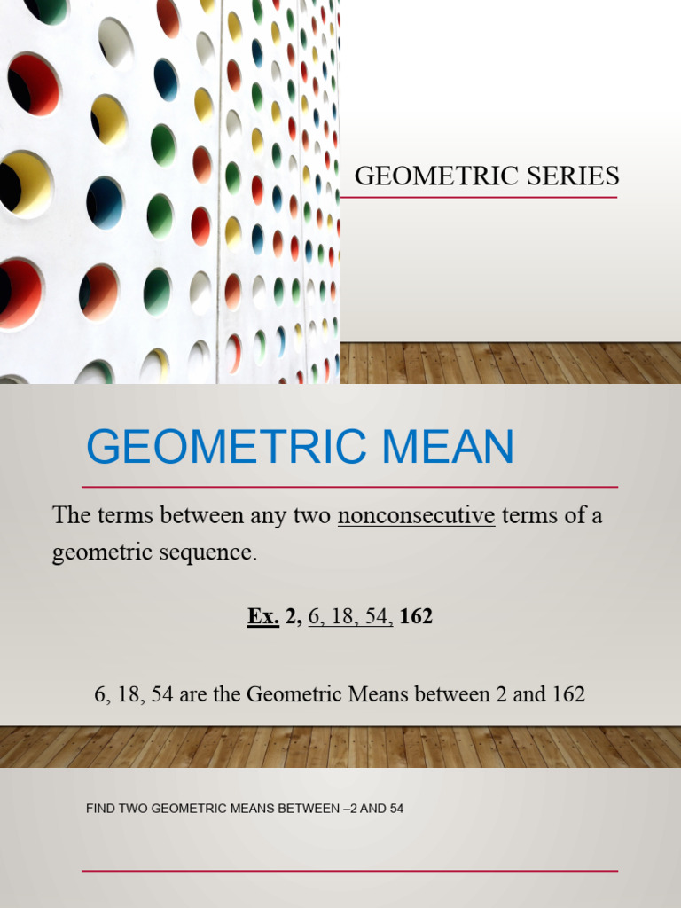 Module 4 Geometric Mean Geometric Series | PDF | Algebra | Mathematical ...