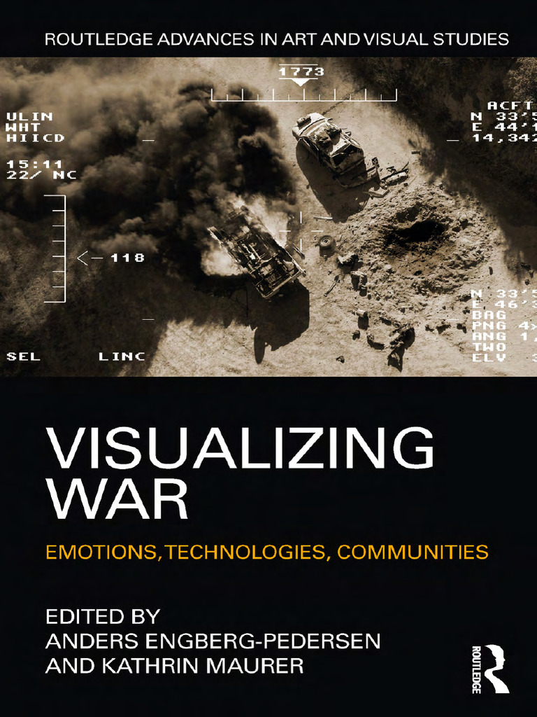 Visualizing War Emotions, Technologies, Communities (Anders Engberg ...