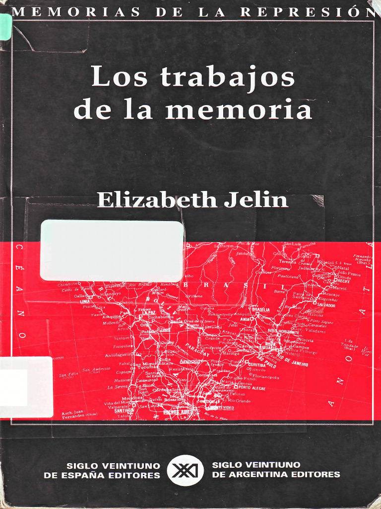 04 Elizabeth Jelin La Memoria en El Mundo Contemporáneo | PDF | Hora ...