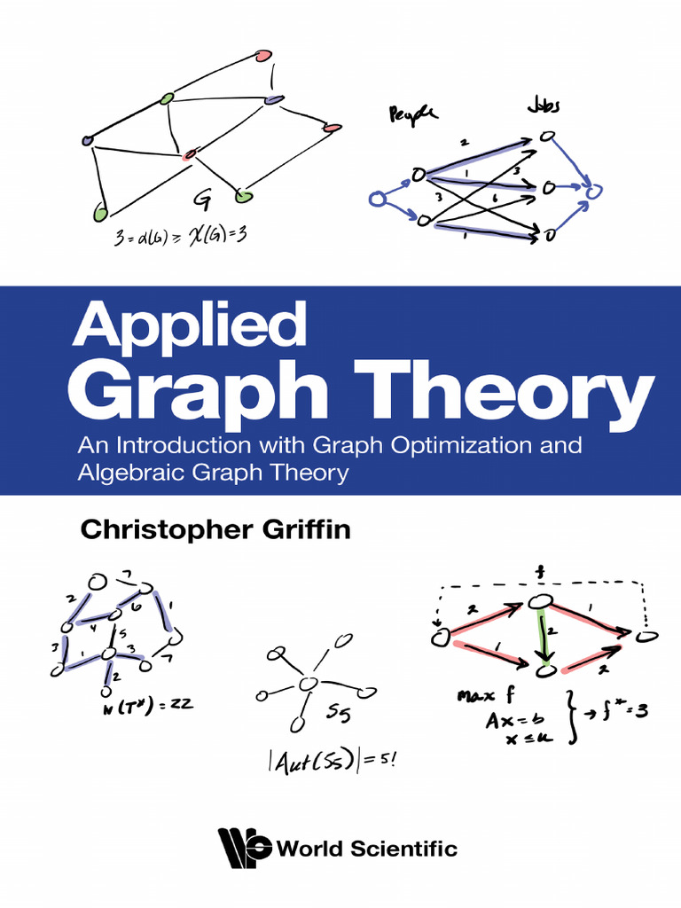Applied Graph Theory - An Introduction With Graph Optimization and Algebraic Graph Theory - 2023 ...
