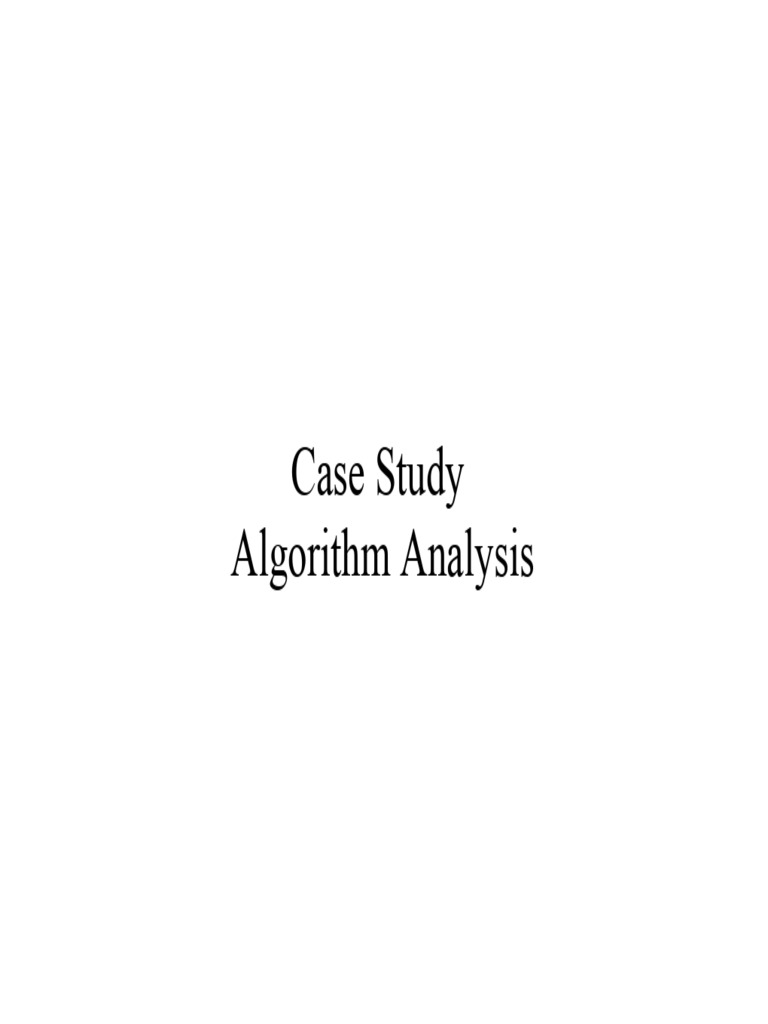 Case Study (Analysis of Algorithm | PDF | Algorithms | Control Flow