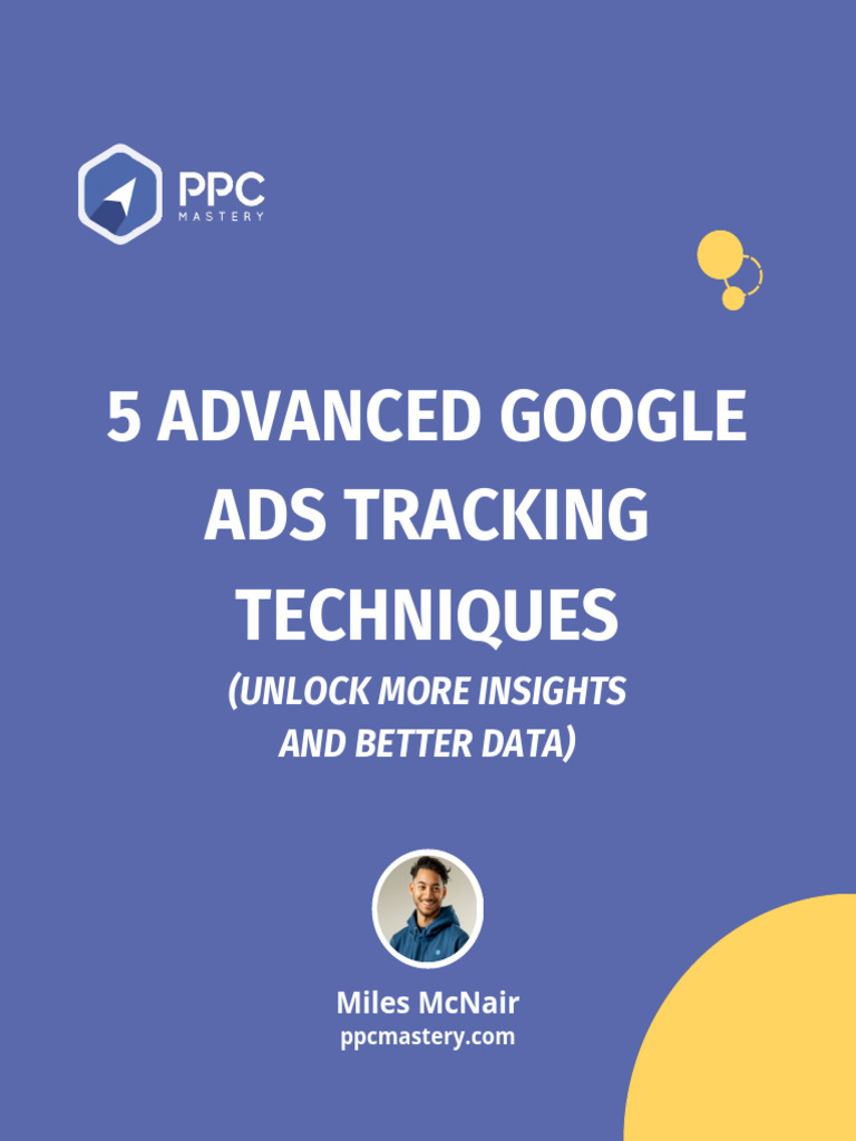 5 Advanced Google Ads Tracking Techniques | Download Free PDF ...