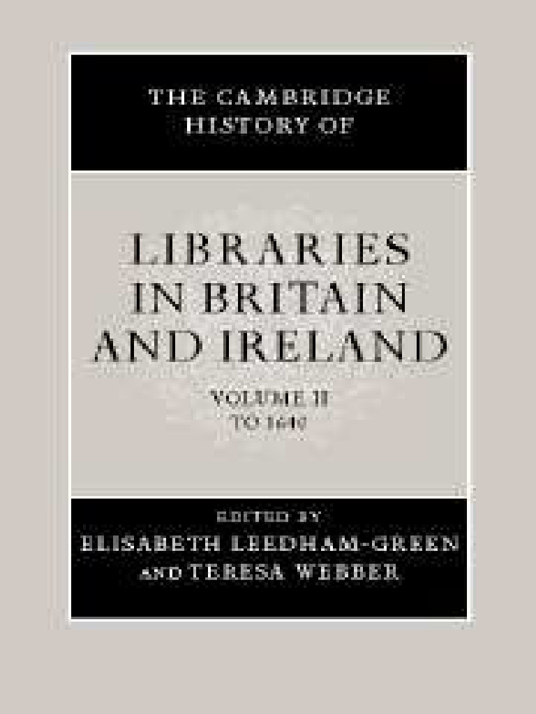 The Cambridge History of Libraries in Britain and Ireland, Volume 2 ...
