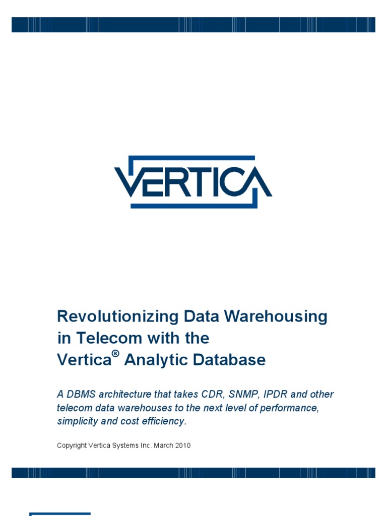 Revolutionizing Data Warehousing in Telecom With The Vertica Analytic ...