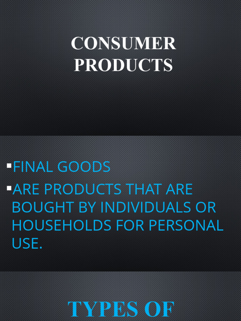 Types of Consumer Products Explained | PDF
