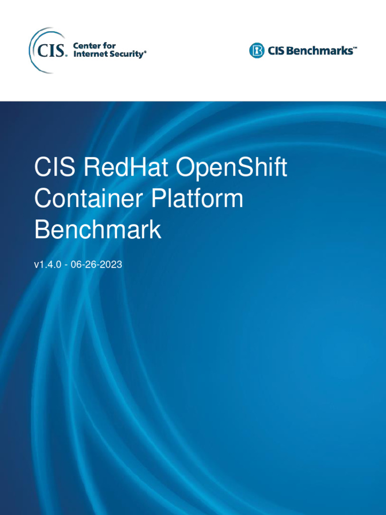 CIS Redhat Openshift Container Benchmark V1.4 PDF | PDF | Computer ... CIS Redhat Openshift Container Benchmark V1.4 PDF | PDF | Computer ...