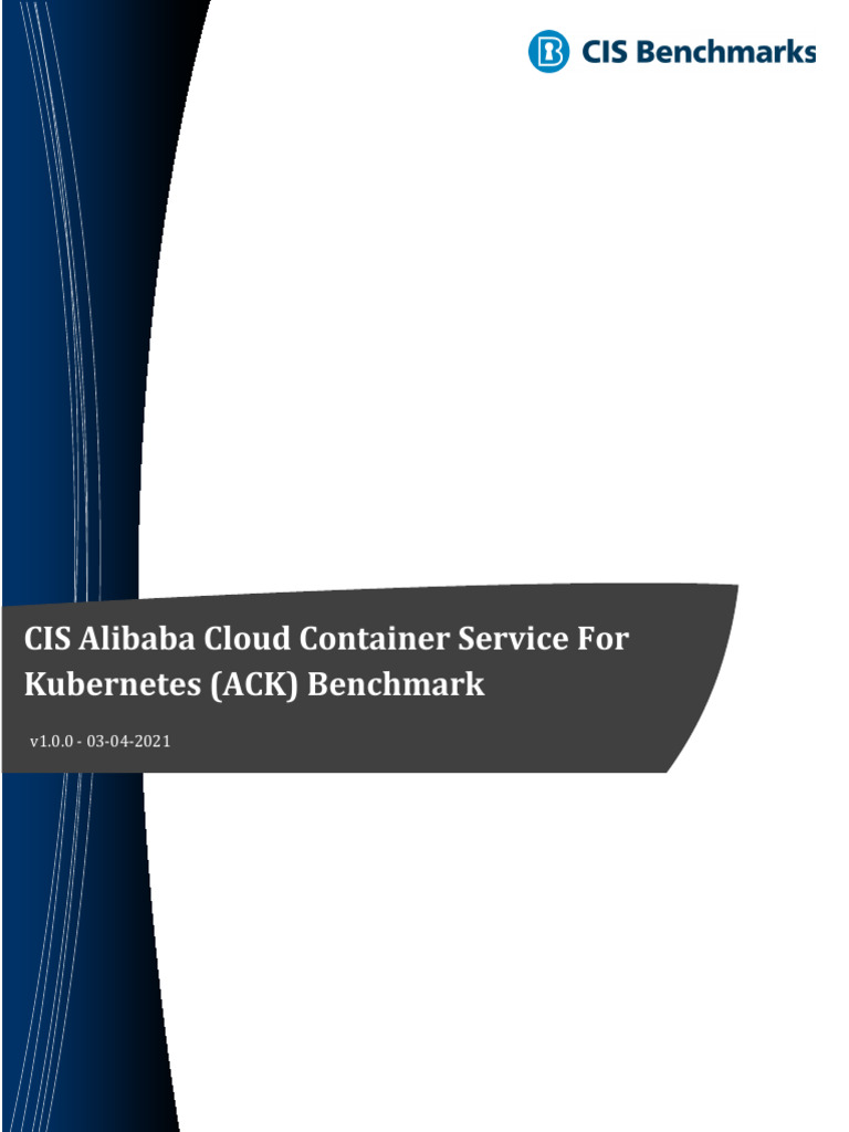 Cis Alibaba Cloud Container Service For Kubernetes Ack Benchmark V1 0 0 Pdf Cloud