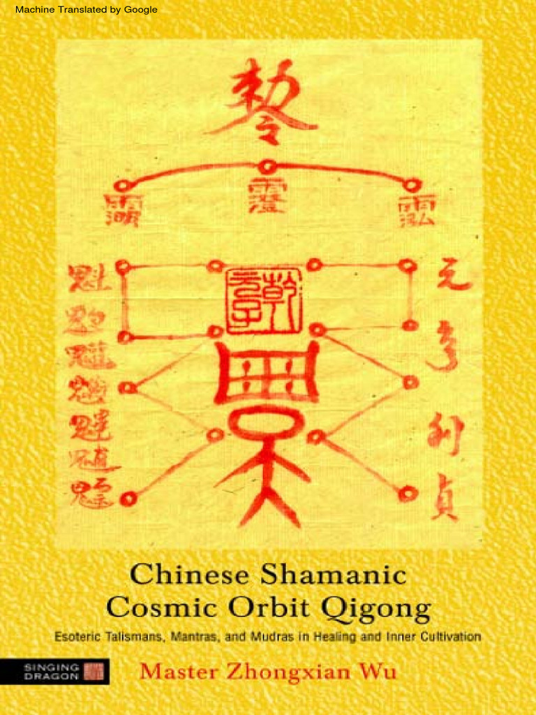 Chinese Shamanic Cosmic Orbit Qigong - Esoteric Talismans, Mantras, and ...