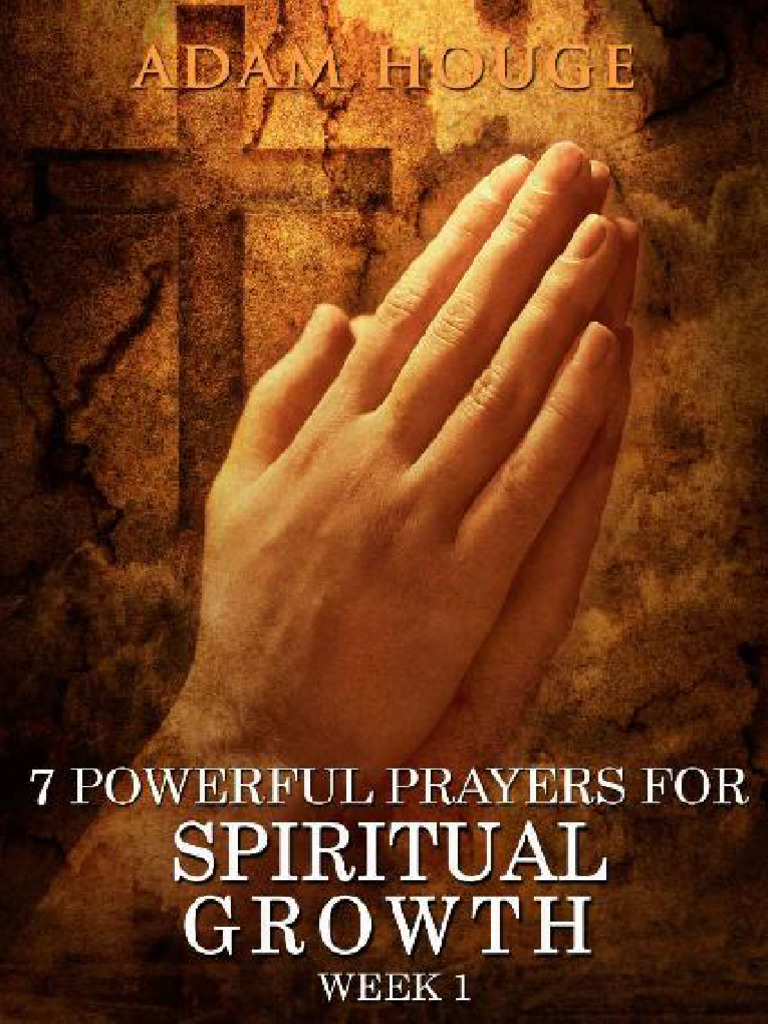 7 Powerful Prayers For Spiritual Growth - Week 1 (3 Weeks of Spiritual ...