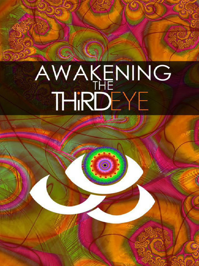 Awakening The Third Eye | PDF | Ātman (Hinduism) | Chakra