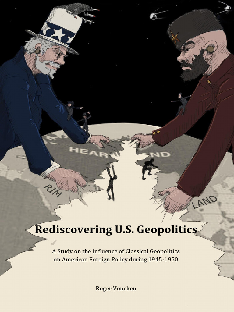 Rediscovering U S Geopolitics A Study On | PDF | Geopolitics | International Relations