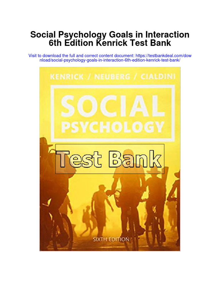 Social Psychology Goals in Interaction 6th Edition Kenrick Test Bank ... Social Psychology Goals in Interaction 6th Edition Kenrick Test Bank ...