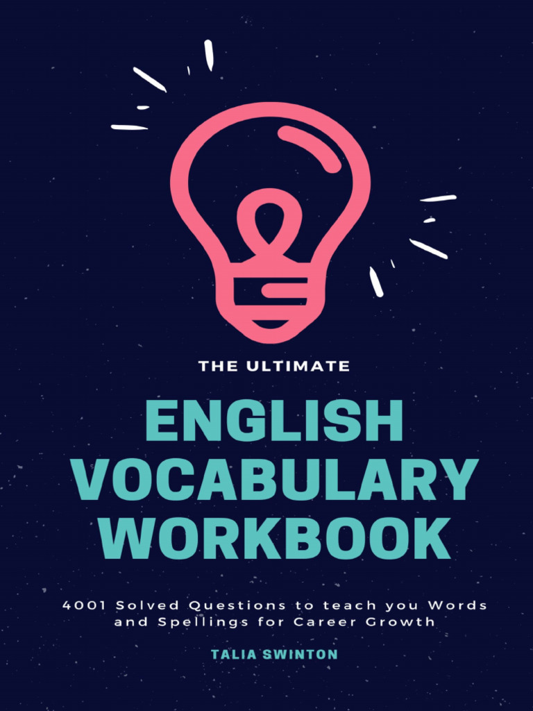 The Ultimate English Vocabulary Workbook 4001 Solved Questions To Teach ... The Ultimate English Vocabulary Workbook 4001 Solved Questions To Teach ...