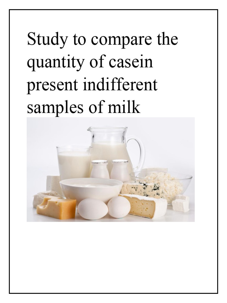 Study To Compare The Quantity of Casein Present Indifferent Samples of ...