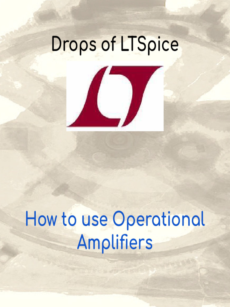 Drops of LTSpice - 11 How To Use Operational Amplifiers | PDF | Teaching Methods & Materials ...