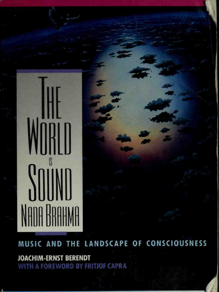 The World Is Sound Nada Brahma Music and The Landscape of Cons | PDF