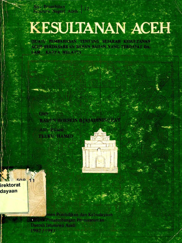 Kesultanan Aceh (Suatu Pembahasan Tentang Sejarah Kesultanan Aceh Berdasarkan Bahan Karya Melayu ...