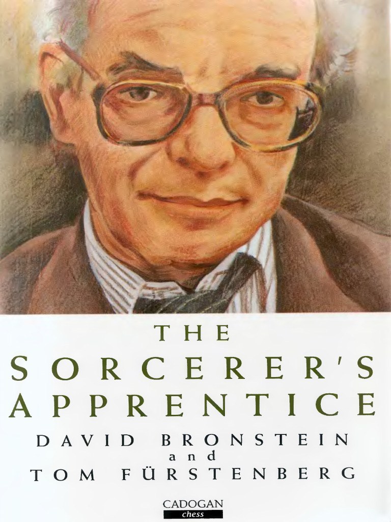 David Bronstein & Tom Fuerstenberg - The Sorcerer's Apprentice | PDF