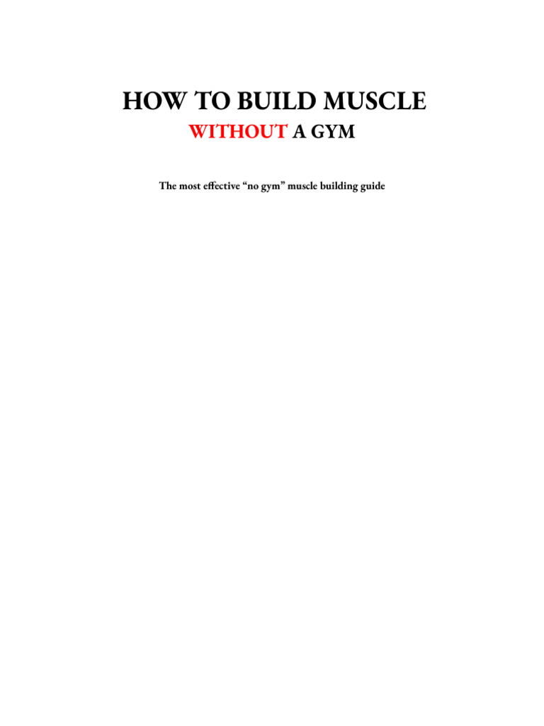 How To Build Muscle | PDF | Anatomical Terms Of Motion | Human Anatomy