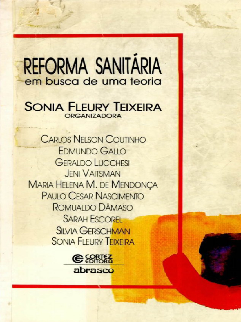 Reforma Sanitária em Busca de Uma Teoria Sonia Fleury Teixeira Organizadora (Paginas 1-233) | PDF