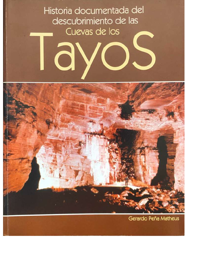 Historia Documentada Del Descubrimiento de Las Cuevas de Los Tayos - Gerardo Peña Matheus | PDF