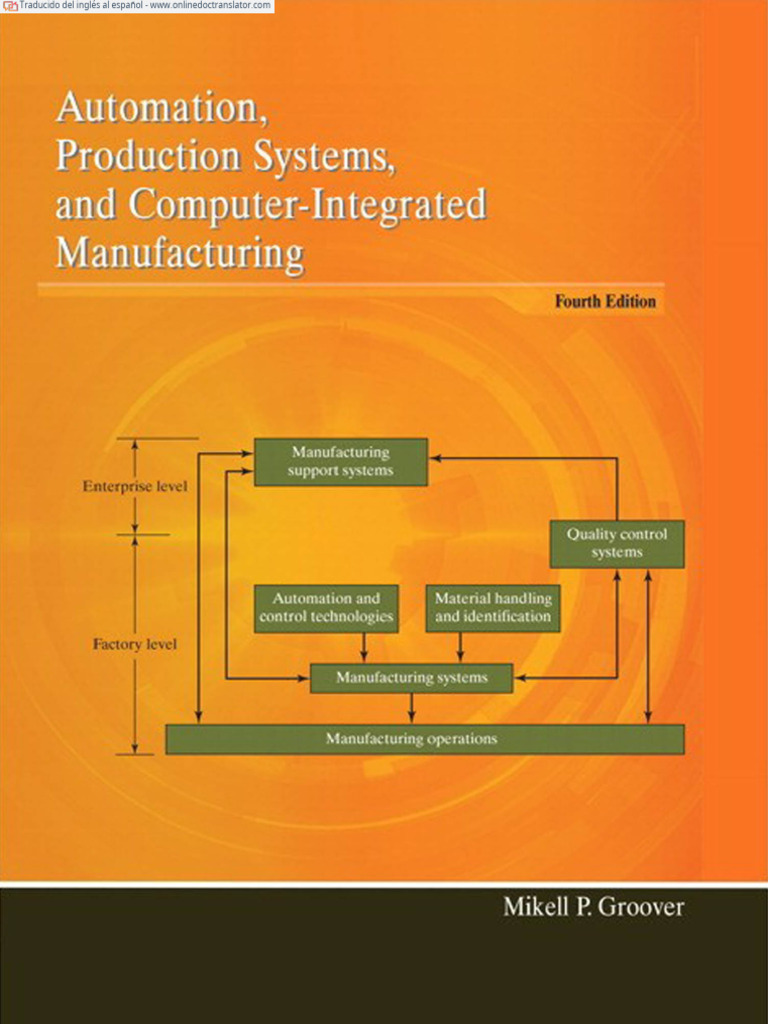 Automation Production Systems and Computer Integrated Manufacturing Mikell P. Groover Edisi 4 ...
