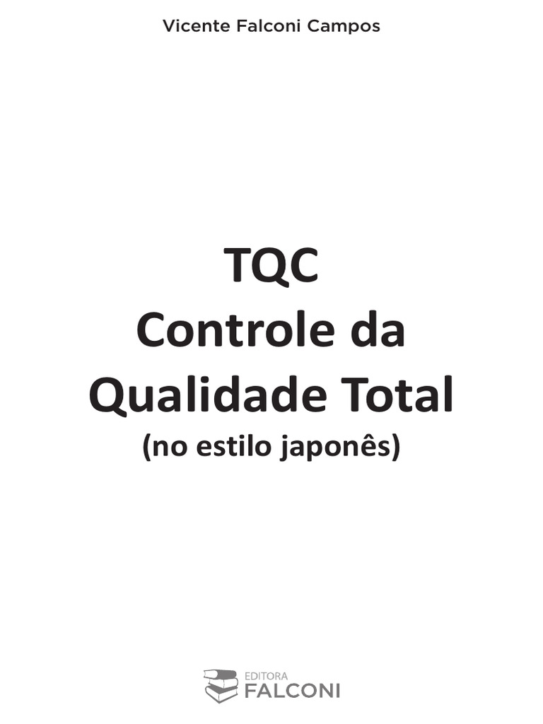 Vicente Falconi Campos. TQC Controle Da Qualidade Total (No Estilo Japonês) | Download grátis ...