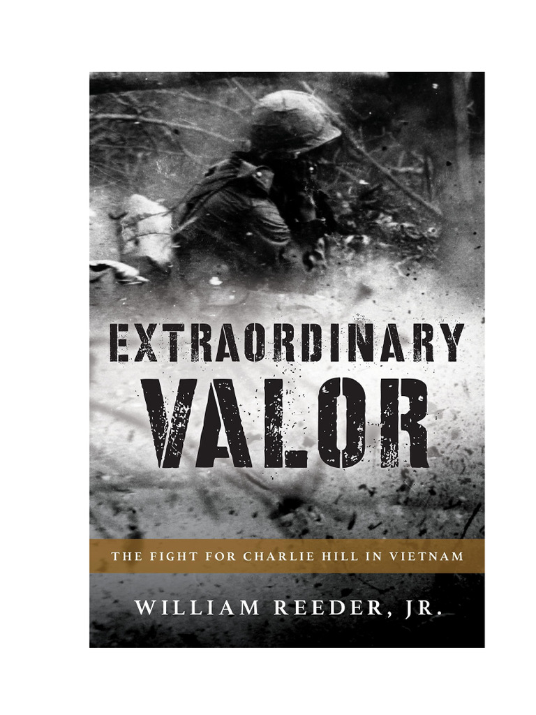 Extraordinary Valor The Fight For Charlie Hill in Vietnam William ...