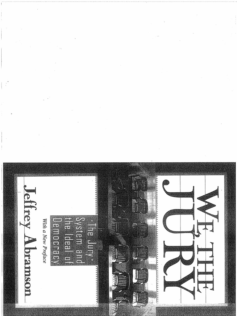 We, The Jury The Jury System and The Ideal of Democracy | PDF
