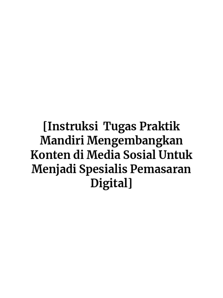 Instruksi Tugas Praktik Mandiri Mengembangkan Konten Di Media Sosial ... Instruksi Tugas Praktik Mandiri Mengembangkan Konten Di Media Sosial ...