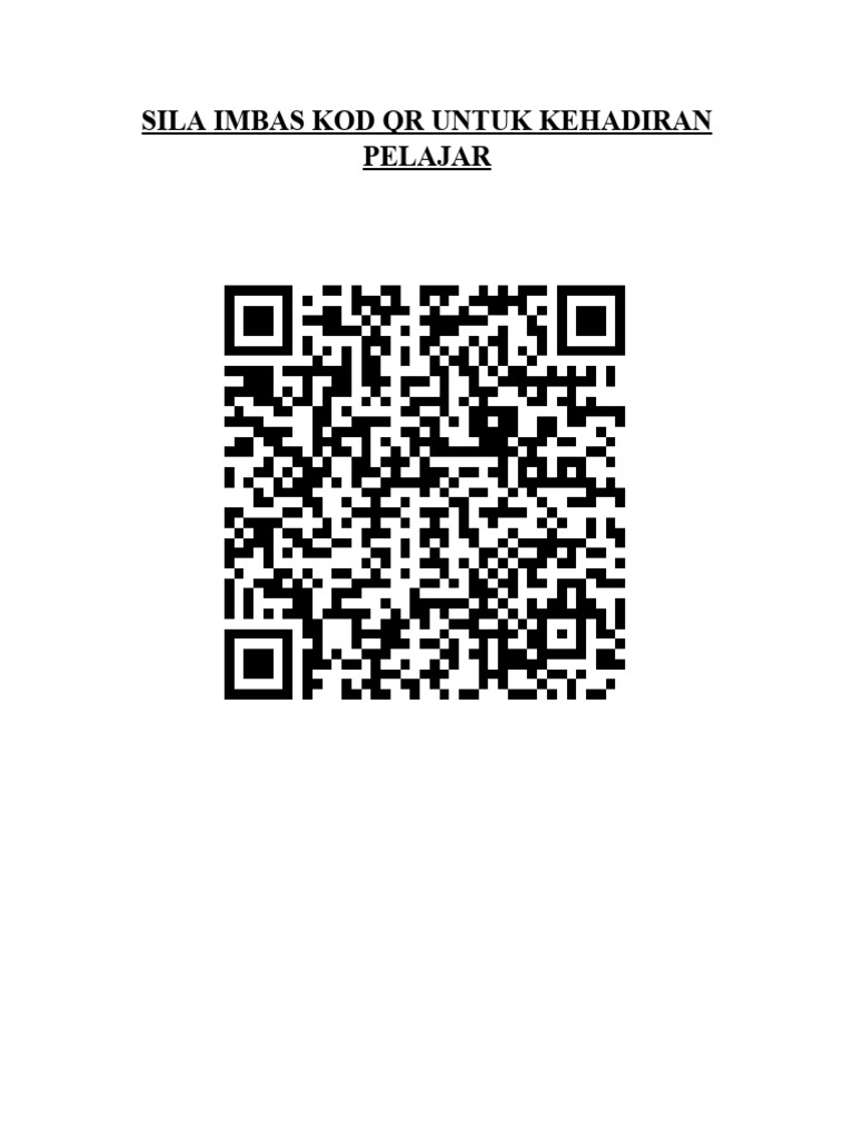 Sila Imbas Kod QR Untuk Kehadiran Pelajar | PDF