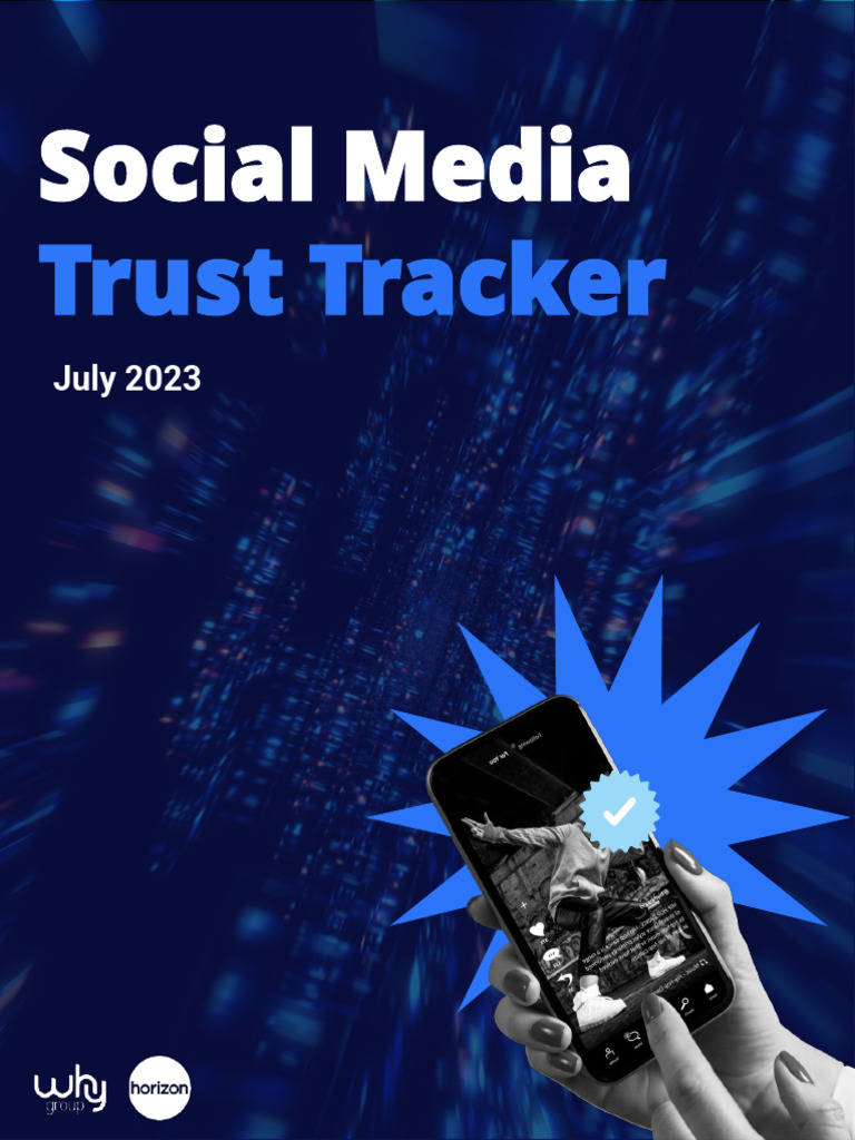 Social Media Trust Tracker July 2023 Report | PDF | Social Media | Popular Culture & Media Studies